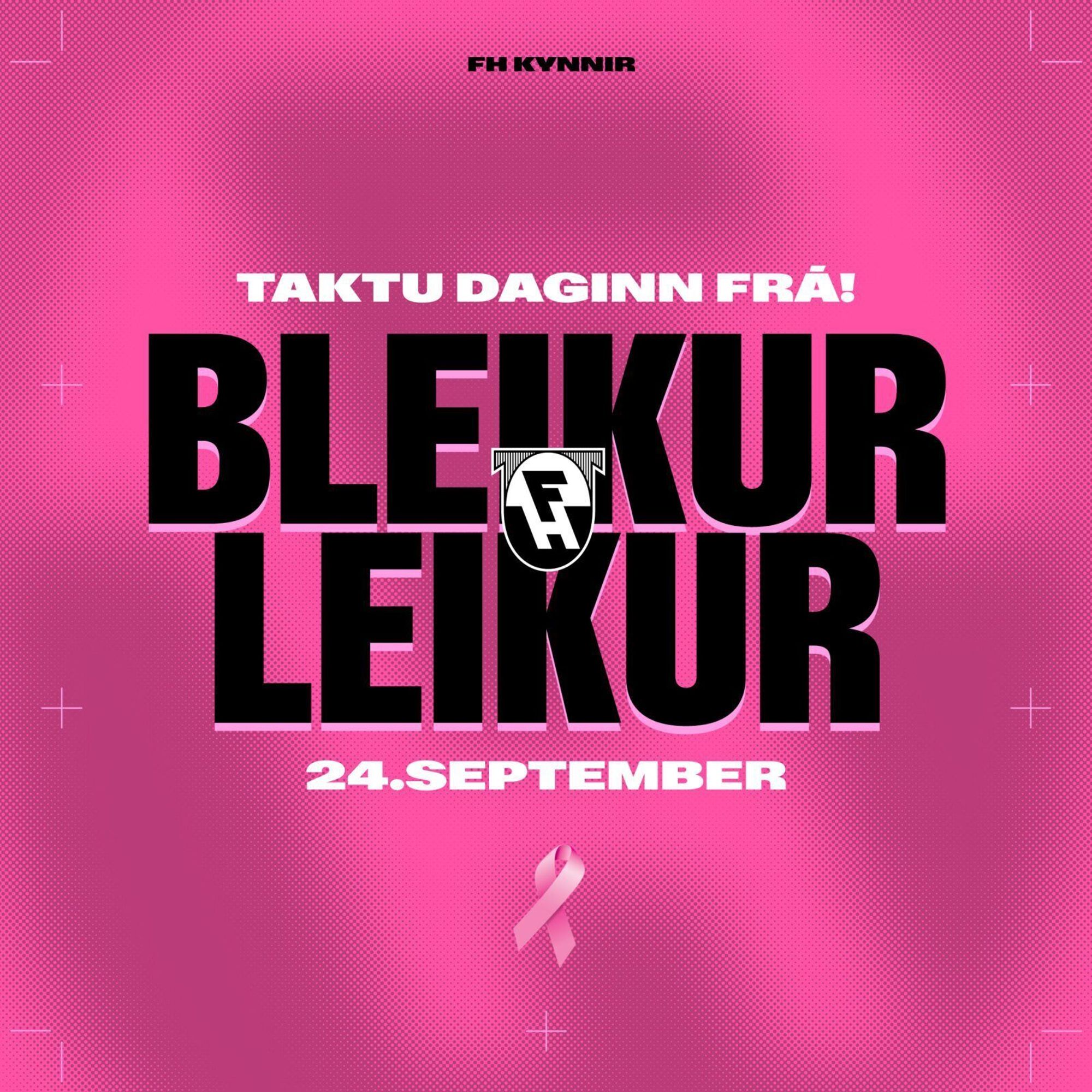 Blásið til veislu í Kaplakrika 24. september. Bleikur leikur FH ...